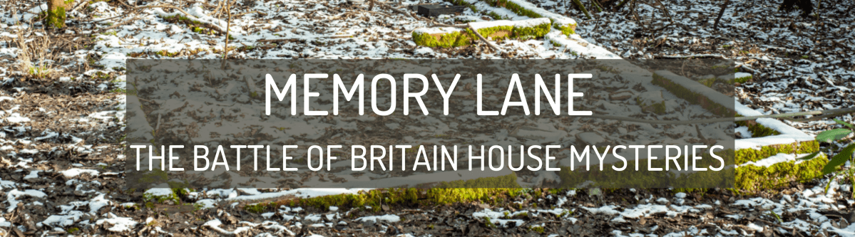 Memory Lane : The Battle of Britain House Mysteries | Battle of Britain ...